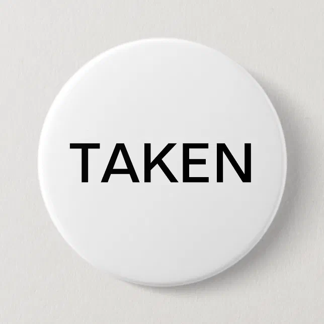 Sorry, I'm Taken Button | Zazzle