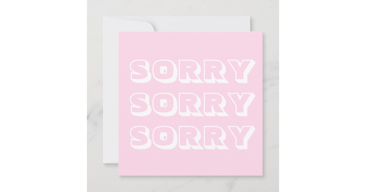 Sorry, light pink white modern bold apology card | Zazzle