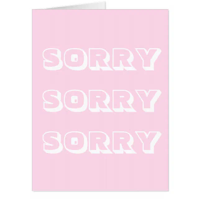 Sorry, light pink white modern bold big apology card | Zazzle
