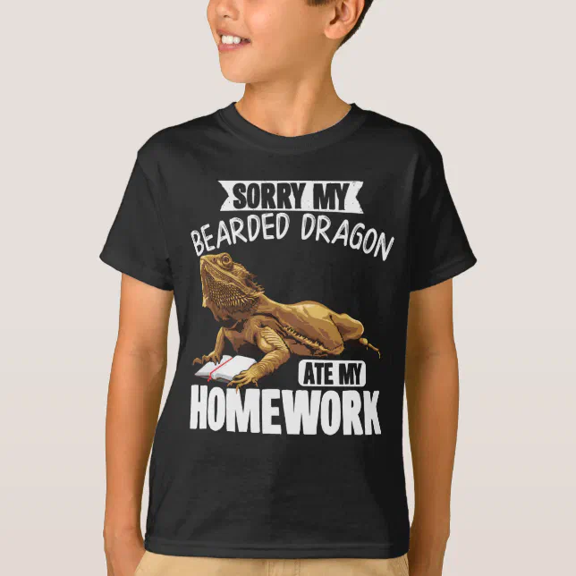 Sorry My Bearded Dragon Ate My Homework Reptiles T-Shirt | Zazzle