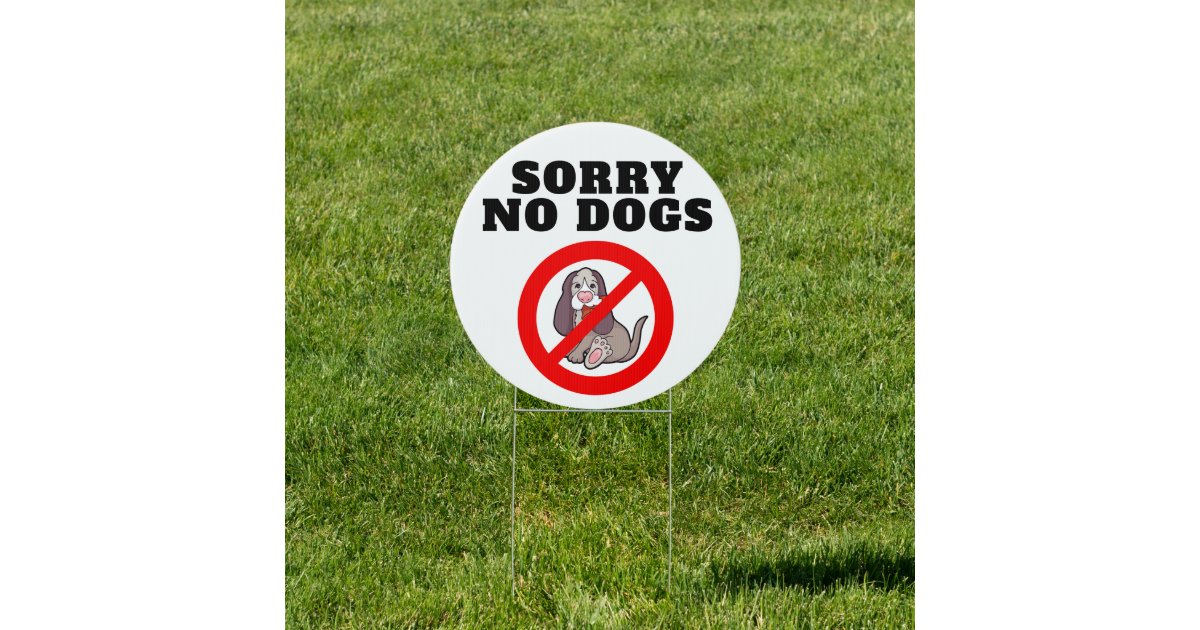 Sorry No Dogs on the grass dog with ball Sign | Zazzle