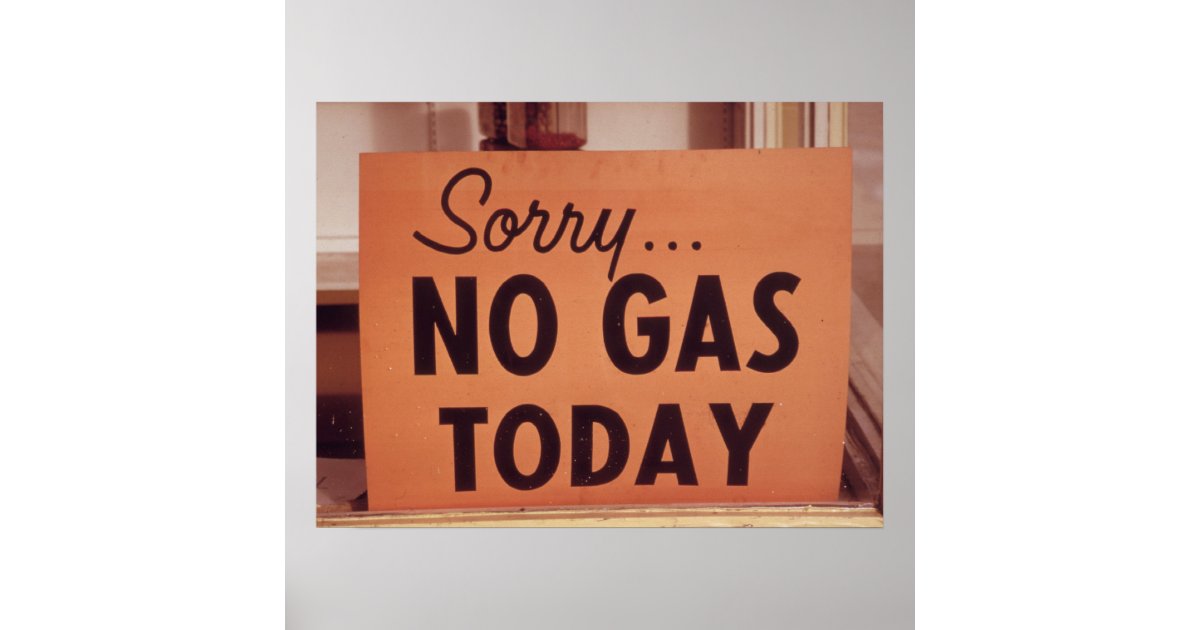 Sorry, no gas today, Vintage 1970s Poster | Zazzle