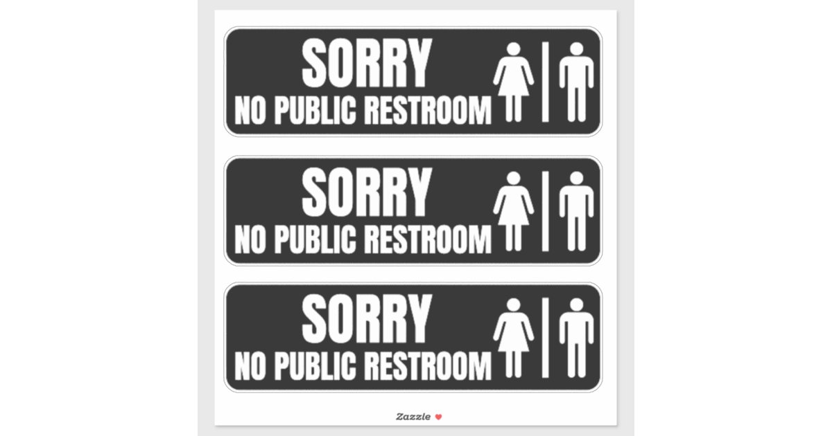 Sorry No Public Restroom Sign Sticker | Zazzle