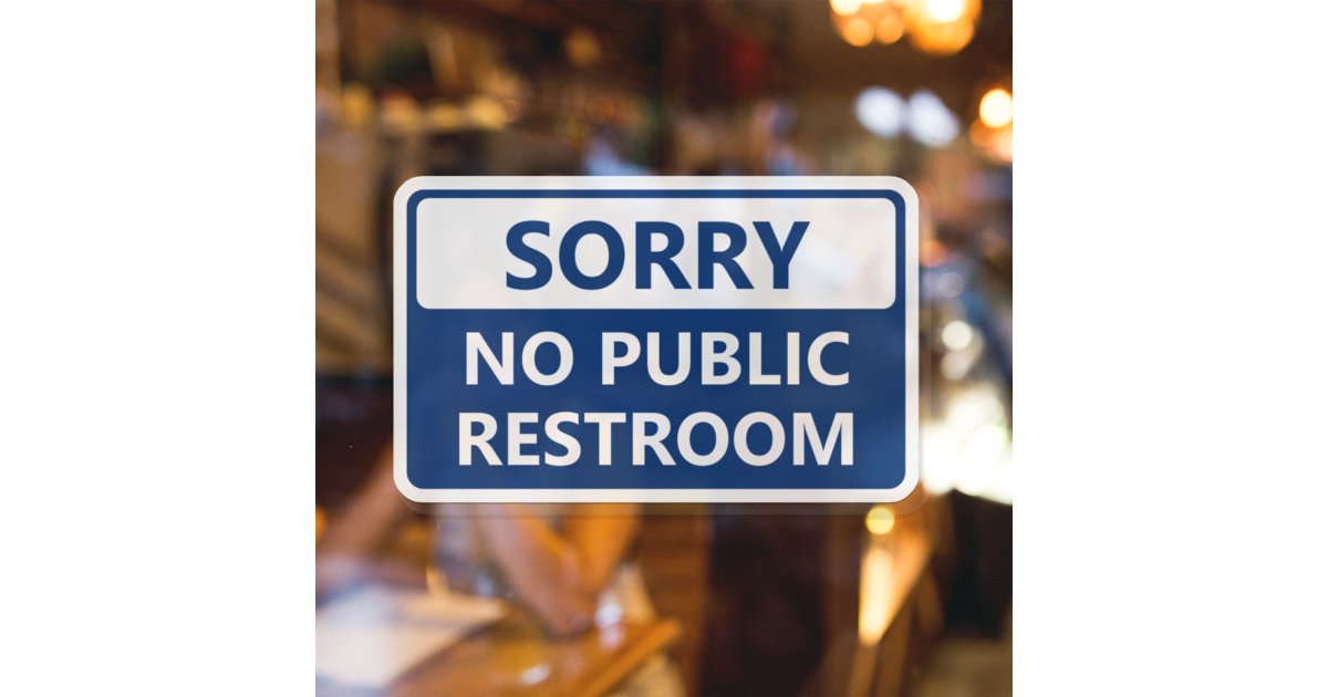 Sorry No Public Restroom Sign Sticker | Zazzle