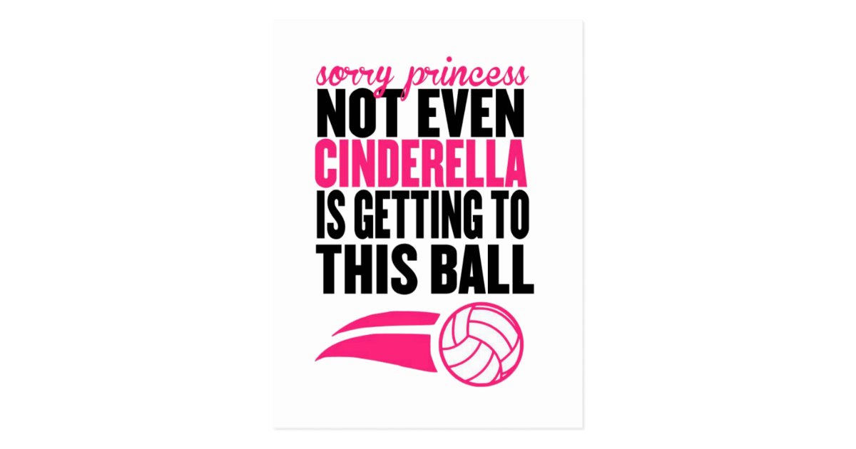Sorry Princess Volleyball Ball` Postcard | Zazzle.com