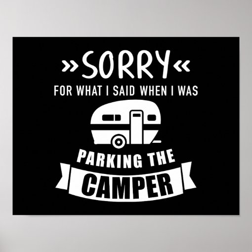 Sorry said parking camper camping Caravan trailer Poster | Zazzle
