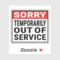 Sorry Temporarily Out Of Service Sticker | Zazzle