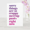 Sorry Things are So Crappy Feel Better Get Well Card | Zazzle