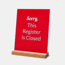 Sorry, This Register Is Closed Red and White Text Acrylic Sign | Zazzle