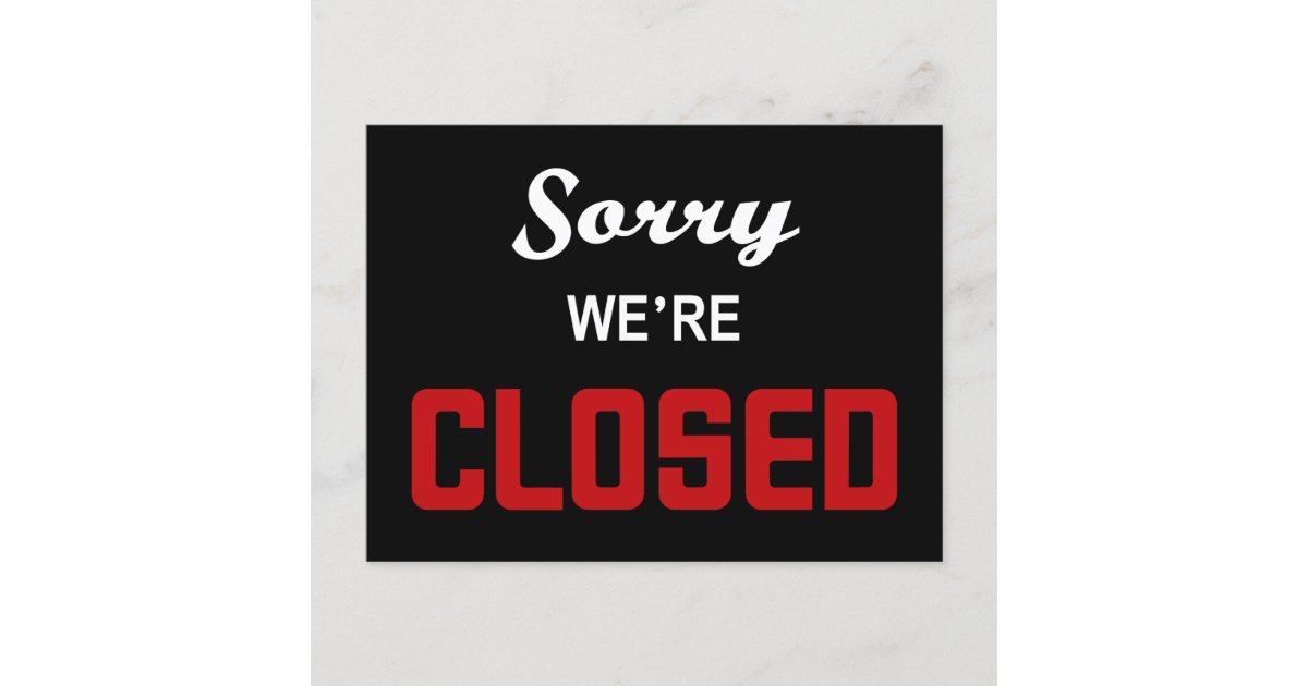 Sorry We're Closed Sign Postcard | Zazzle