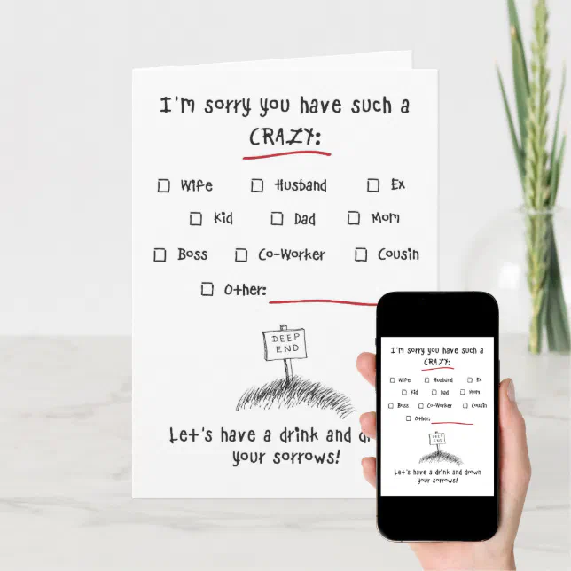 Sorry You Have such a CRAZY...Check One! Card | Zazzle