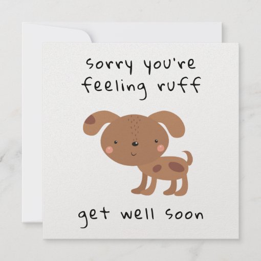 Sorry You're Feeling Ruff! Get Well Soon Card | Zazzle