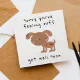 Sorry You're Feeling Ruff! Get Well Soon Card | Zazzle