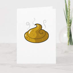 "Sorry you've been feeling like poop." card | Zazzle