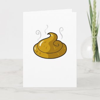 "Sorry you've been feeling like poop." card | Zazzle