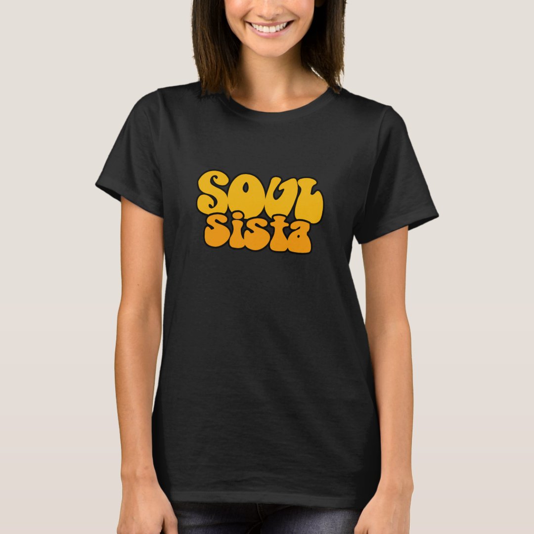 Soul Sista! T-Shirt | Zazzle