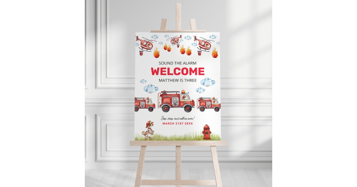 Sound the Alarm Fireman Birthday Welcome Sign | Zazzle