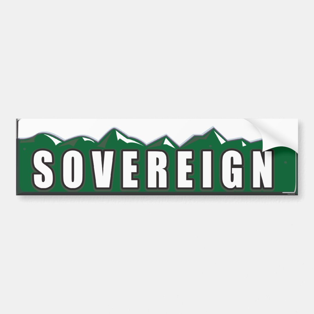 SOVEREIGN BUMPER STICKER | Zazzle