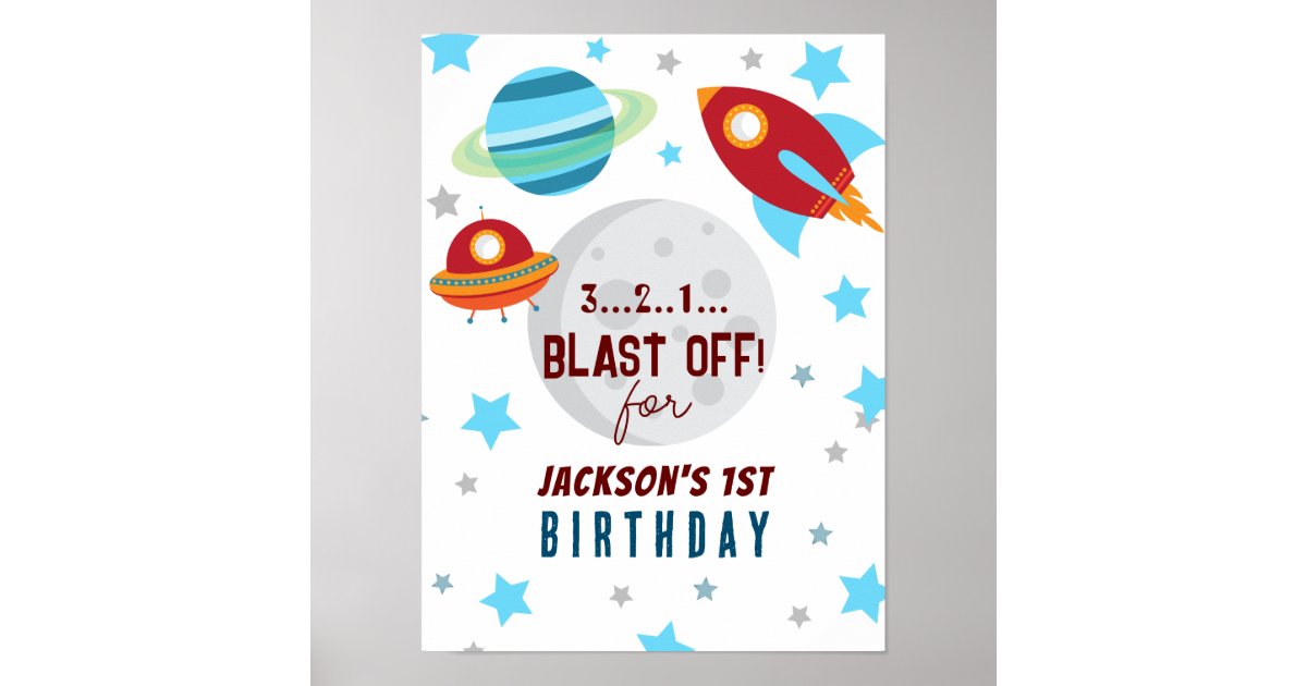 Space Blast Off 1st Birthday Poster | Zazzle