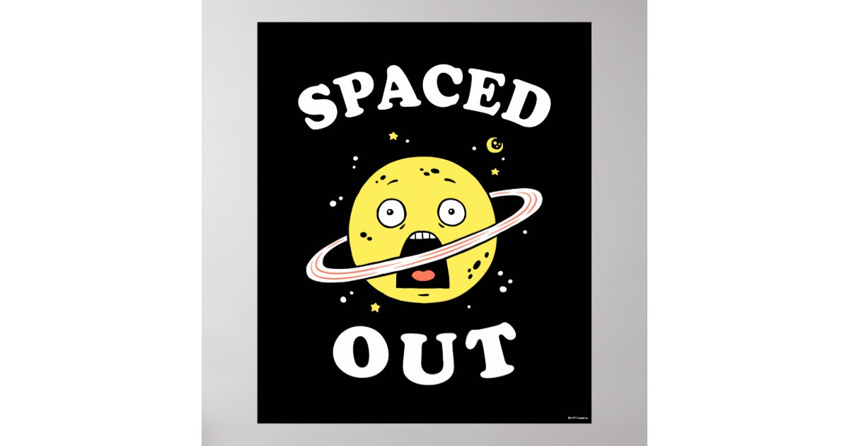 Spaced Out Poster | Zazzle