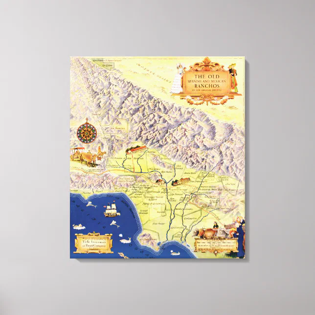 Spanish and Mexican Ranchos of Los Angeles Map Canvas Print | Zazzle