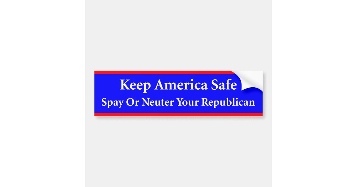 Spay Neuter Republicans Bumper Sticker | Zazzle
