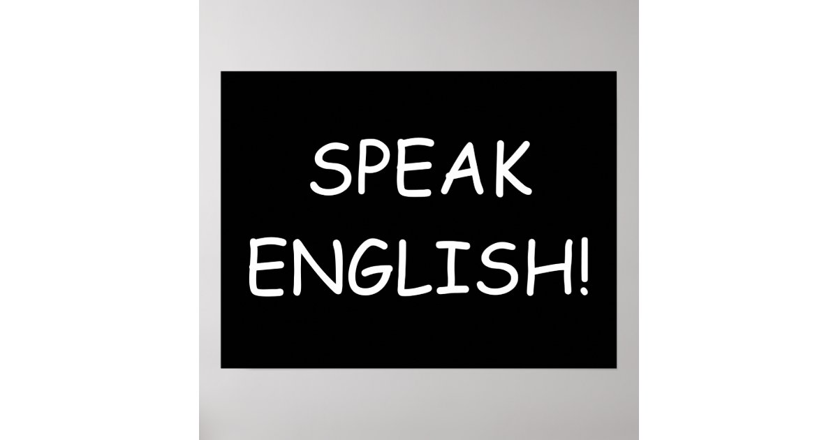 Speak English! Poster | Zazzle