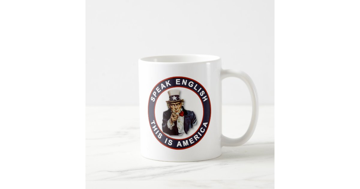 SPEAK ENGLISH - THIS IS AMERICA COFFEE MUG | Zazzle