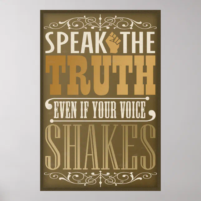 Speak the Truth Poster | Zazzle