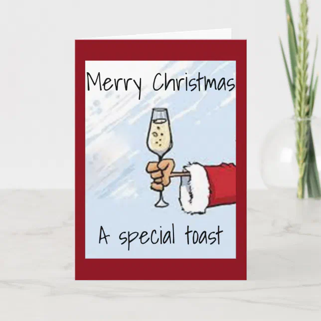 "SPECIAL TOAST" FOR "SPECIAL FRIEND" AT CHRISTMAS HOLIDAY CARD | Zazzle