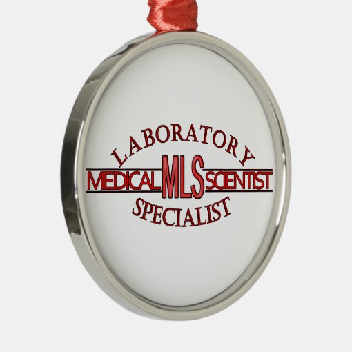 SPECIALIST LAB MLS MEDICAL LABORATORY SCIENTIST METAL ORNAMENT | Zazzle