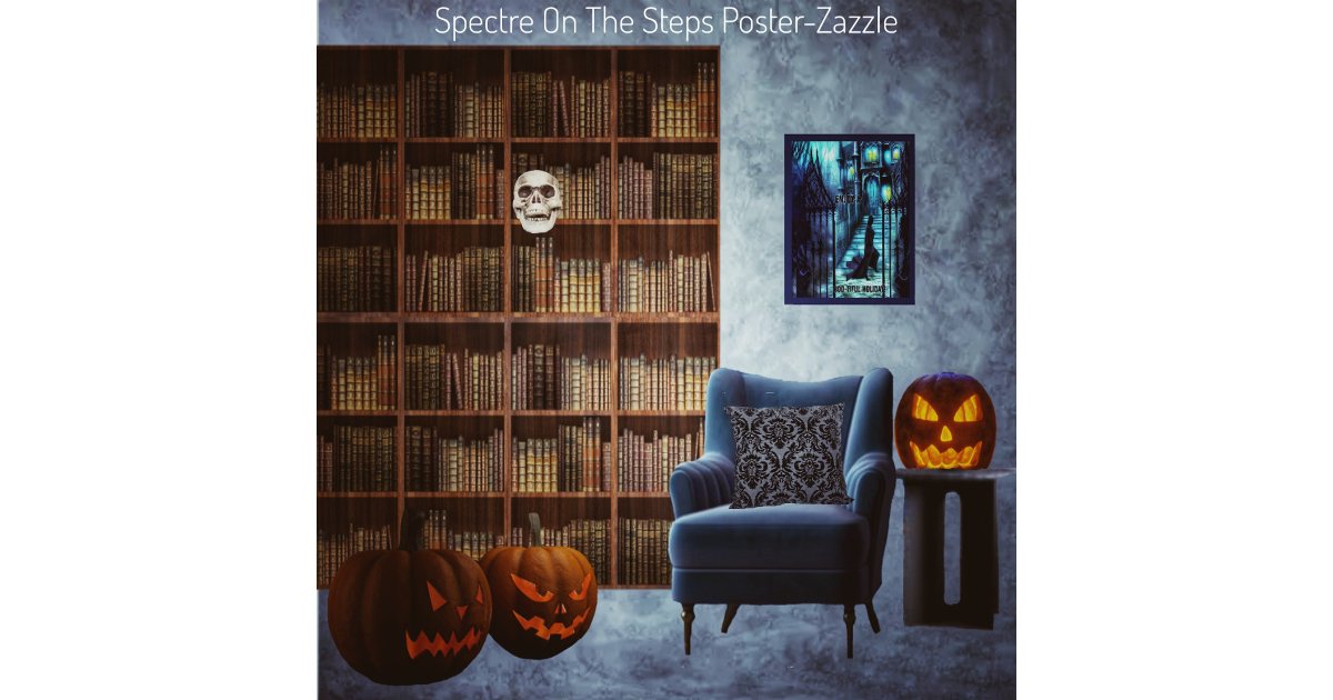 Spectre On The Steps Poster | Zazzle