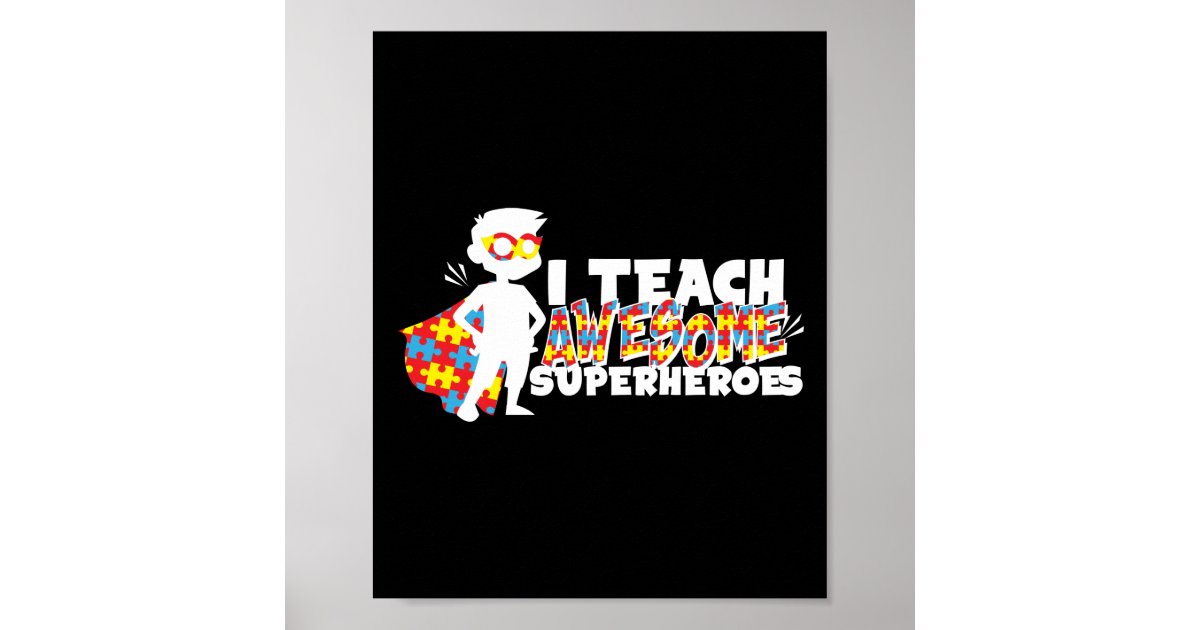 Sped Special Education I Teach Awesome Superheroes Poster | Zazzle