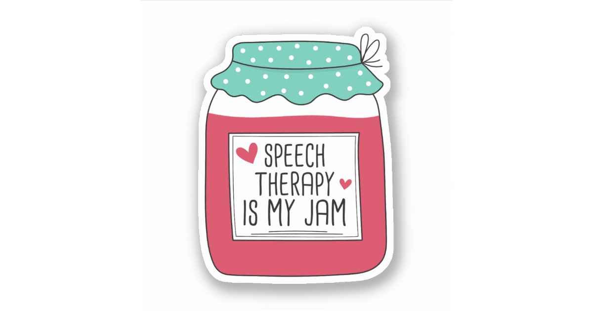 Speech Therapy Is My Jam Sticker | Zazzle