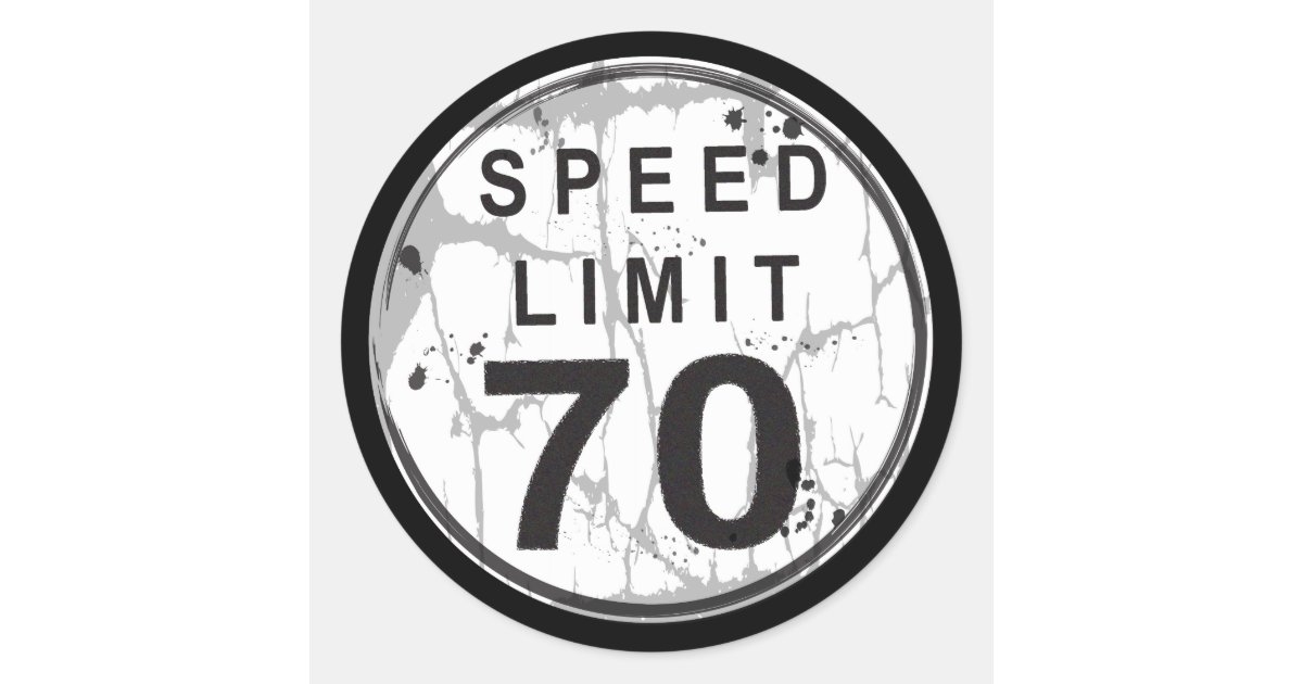 Speed Limit 70 MPH Grungy Sticker | Zazzle