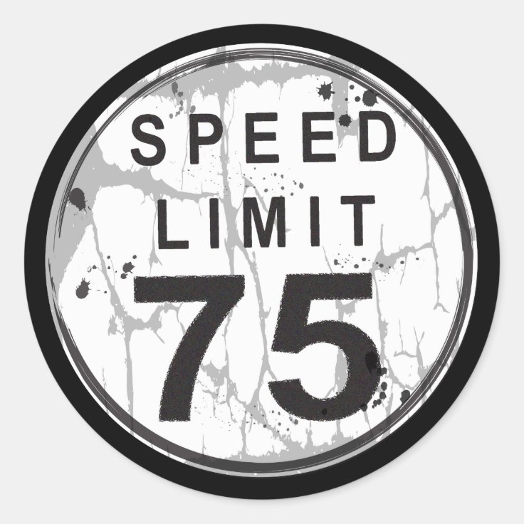 Speed Limit 75 MPH Grungy Sticker | Zazzle