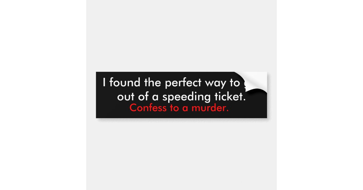 speeding ticket bumper sticker | Zazzle