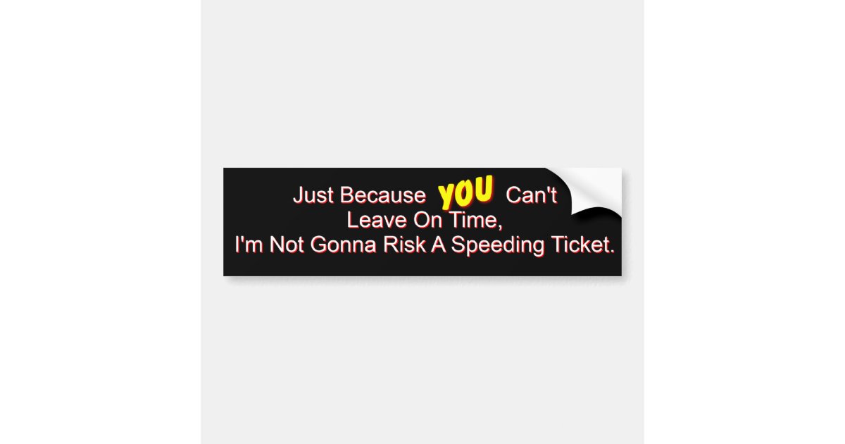 Speeding Ticket Bumper Sticker | Zazzle