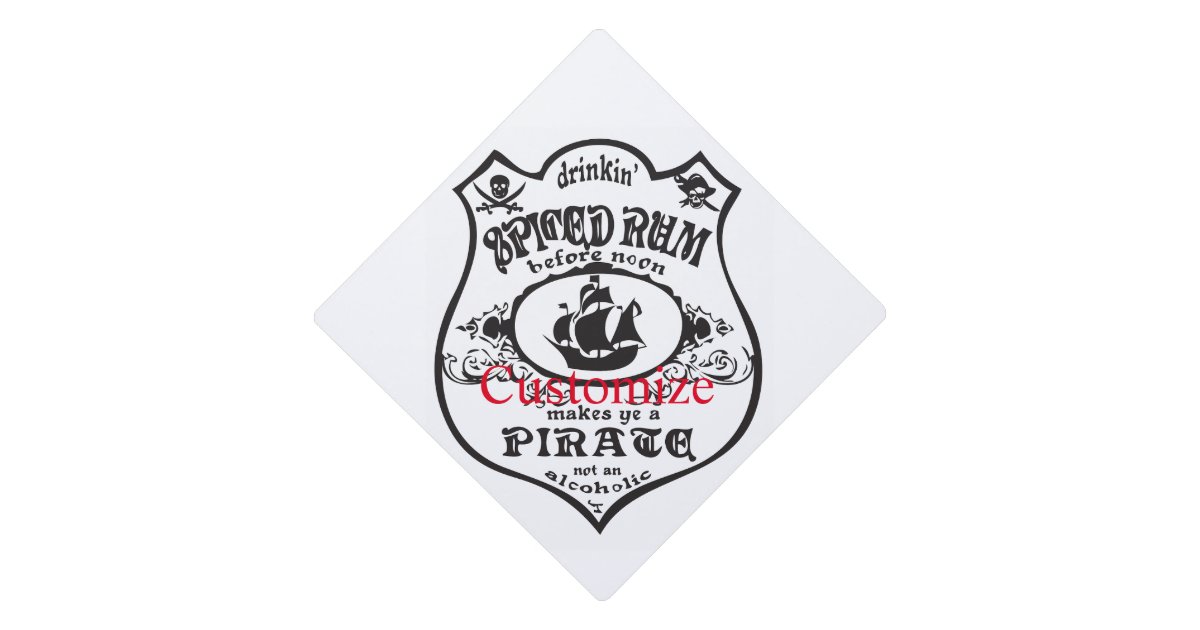 Spiced Rum Pirate Drink Thunder_Cove Graduation Cap Topper | Zazzle