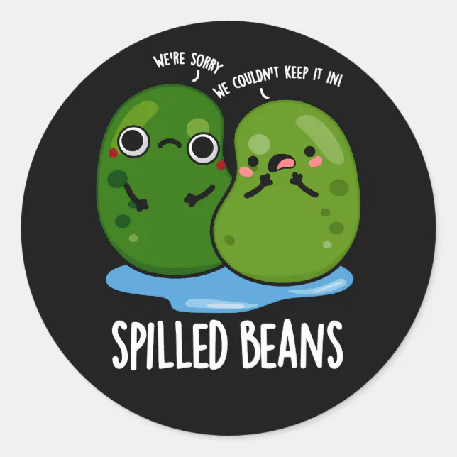 Spilled Beans Funny Veggie Bean Pun Dark BG Classic Round Sticker | Zazzle