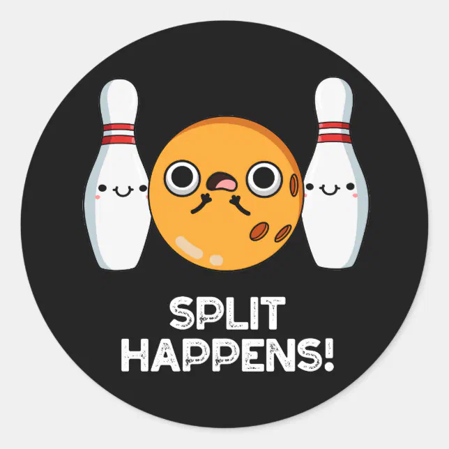 Split Happens Funny Bowling Pun Dark BG Classic Round Sticker | Zazzle