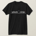 Splunk Ninja - Community Wear T-Shirt | Zazzle