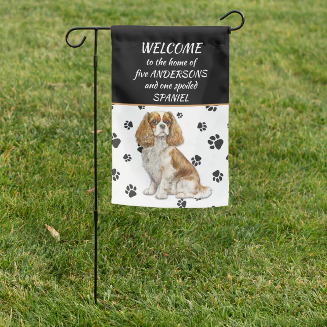Spoiled Cavalier King Charles Spaniel Welcome Garden Flag | Zazzle