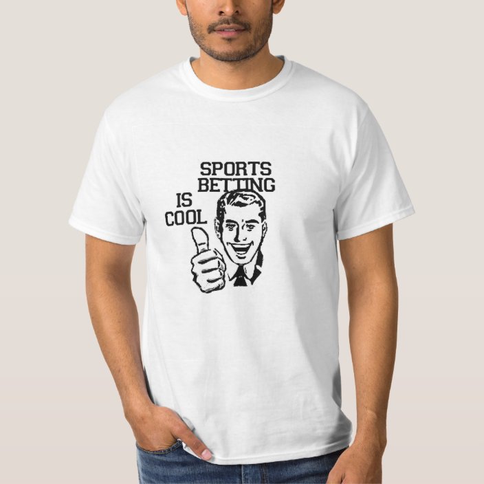 Sports Betting is Cool! Tshirt | Zazzle.com