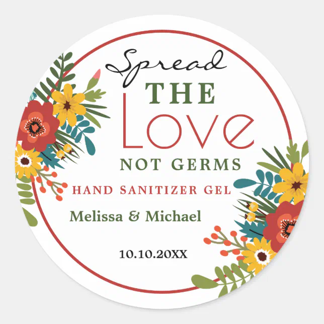 Spread Love Hand Sanitizer Gel Floral Wedding Classic Round Sticker ...