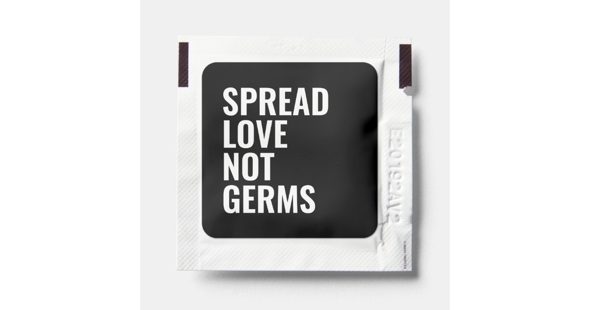 Spread Love Not Germs Funny Quote Hand Sanitizer Packet | Zazzle