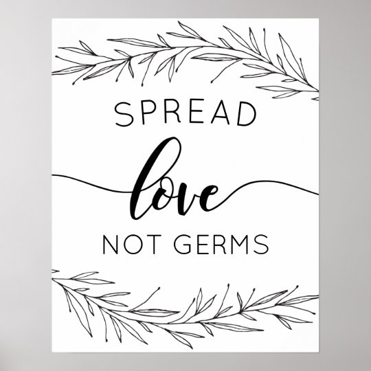 Spread Love Not Germs Hand Drawn Branch Poster | Zazzle.com