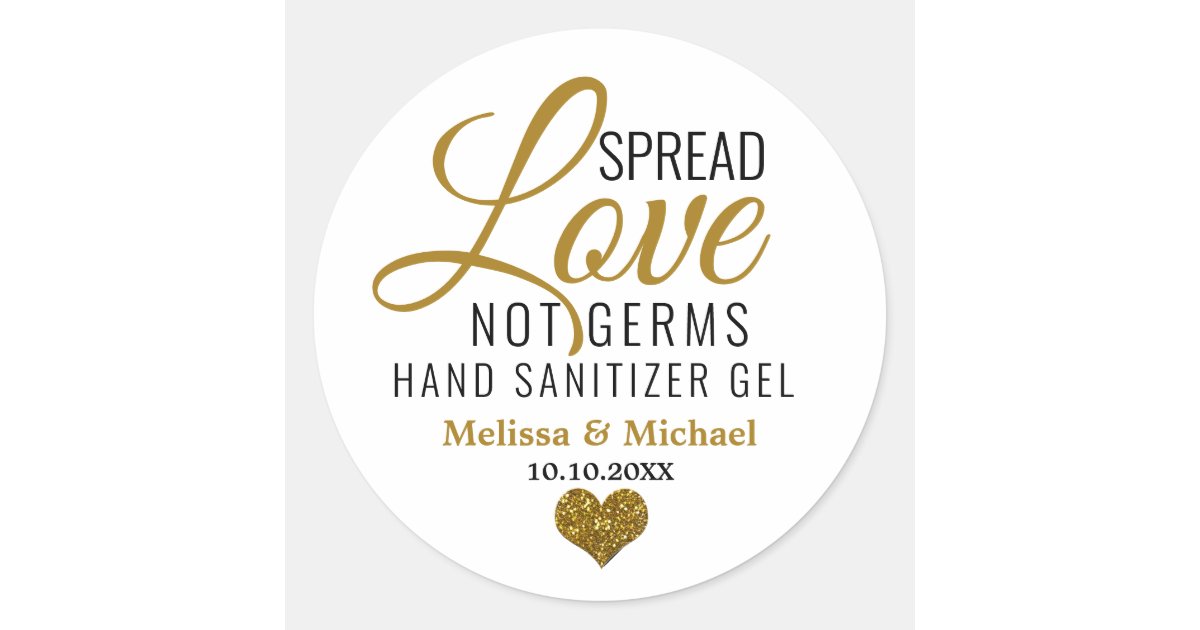 Spread Love Not Germs Sanitizer Gold Heart Classic Round Sticker | Zazzle