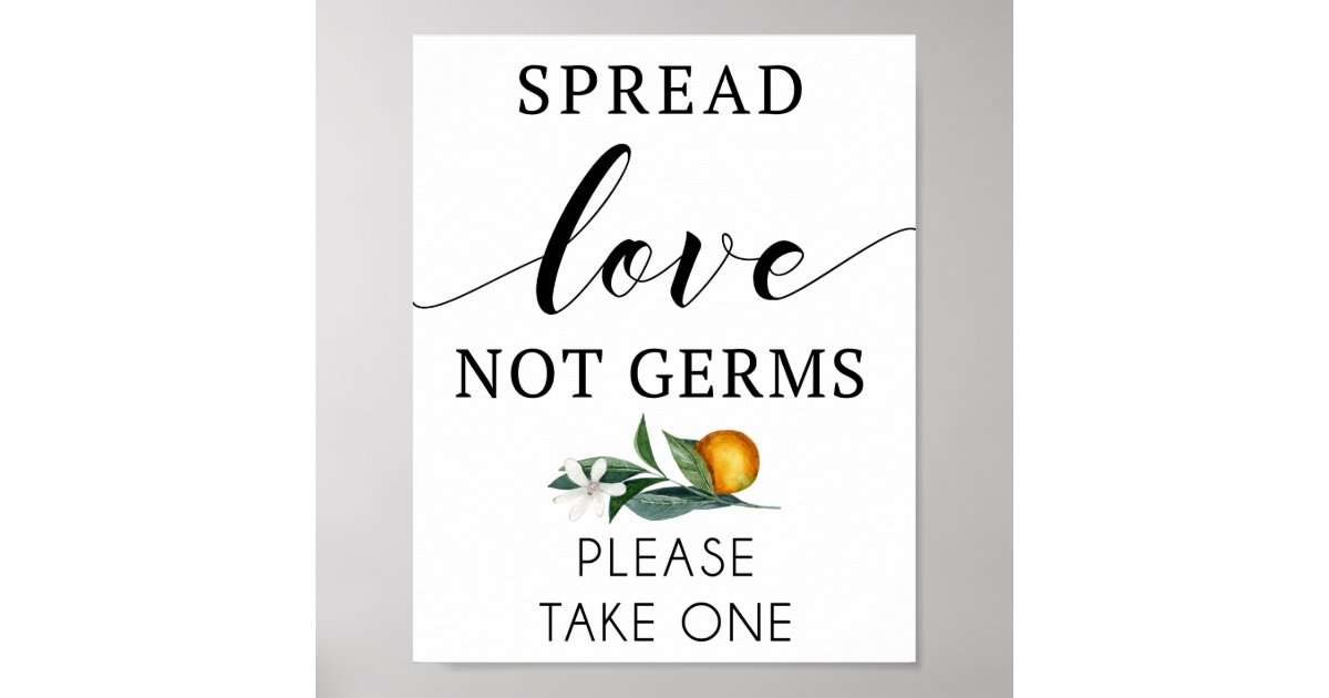 Spread Love not germs sign with orange | Zazzle