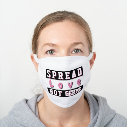Spread Love Not Germs | Statement White Cotton Face Mask | Zazzle.com